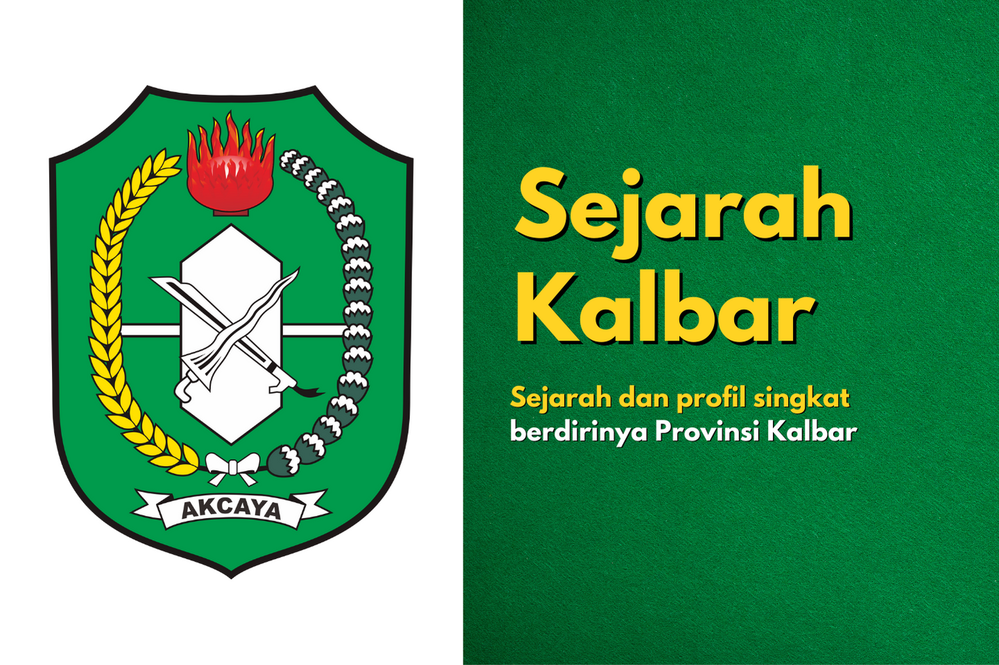 Sejarah Berdirinya Provinsi Kalbar: Pembentukan dan Profil Singkatnya